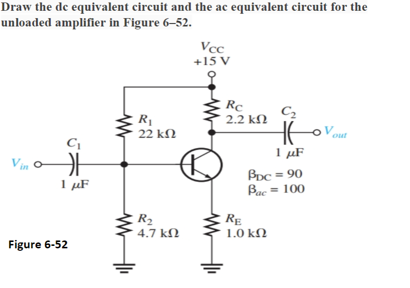 Solved Draw The Dc Equivalent Circuit And The Ac Equivalent 8056