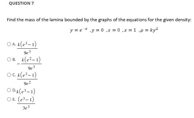 Solved QUESTION 7 Find the mass of the lamina bounded by the | Chegg.com