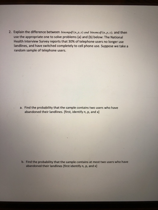 Solved 2. Explain the difference between binompdf (n,p,x) | Chegg.com