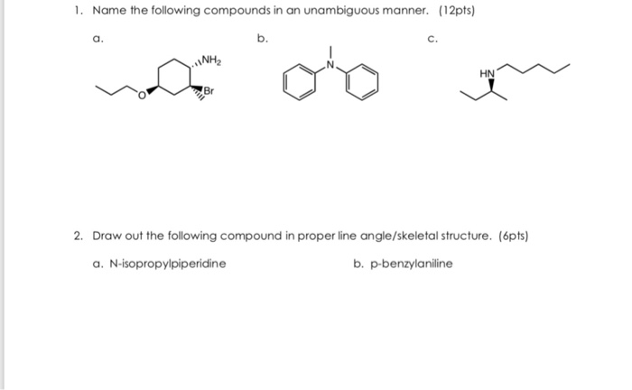 Solved 1. Name the following compounds in an unambiguous | Chegg.com