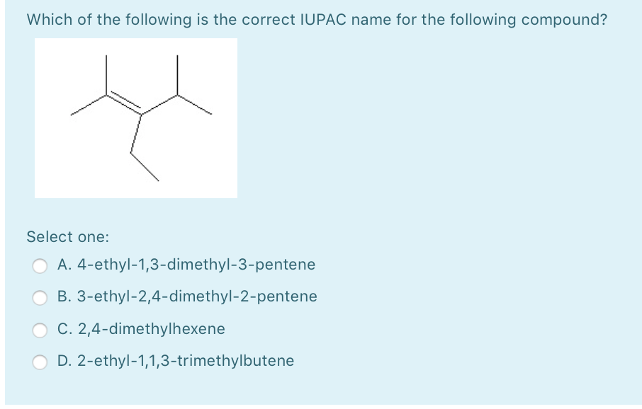 Solved Which of the following is the correct IUPAC name for | Chegg.com