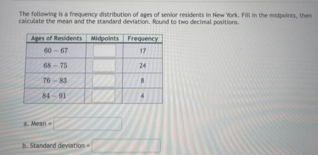 Solved The following is a frequency distribution of ages of | Chegg.com