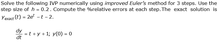 Solved Solve the following IVP numerically using improved | Chegg.com