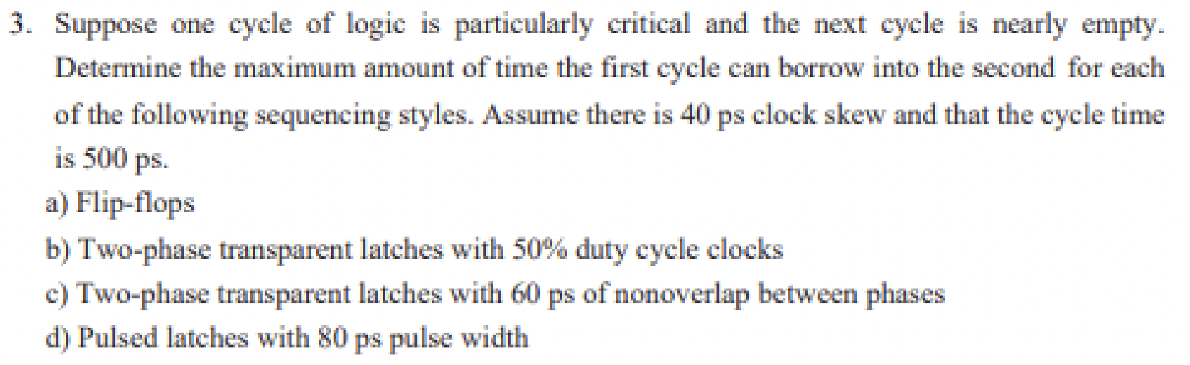Solved 3. Suppose one cycle of logic is particularly | Chegg.com