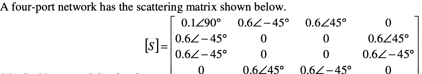 Solved A four-port network has the scattering matrix shown | Chegg.com