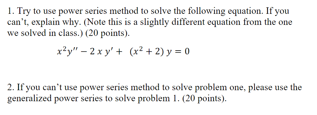 Solved 1. Try to use power series method to solve the | Chegg.com