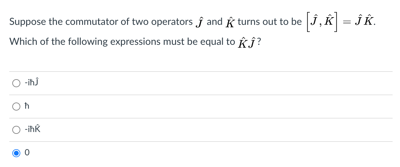 Solved Suppose the commutator of two operators ĵ and în | Chegg.com