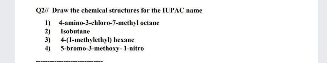 Solved Q2/1 Draw the chemical structures for the IUPAC name | Chegg.com