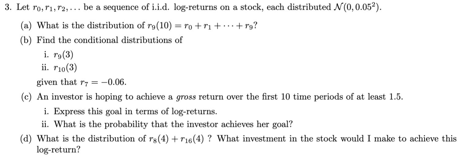 Solved 3. Let r0,r1,r2,… be a sequence of i.i.d. log-returns | Chegg.com