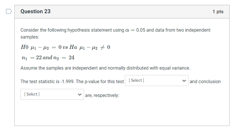 Solved Question 23 1 pts Consider the following hypothesis | Chegg.com