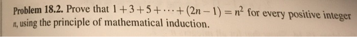Solved Prove that 1 + 3 + 5 + + (2n - 1) = n^2 for every | Chegg.com