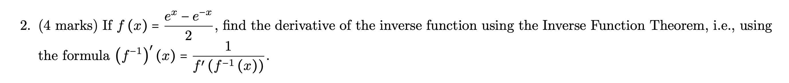 Solved (4 ﻿marks) ﻿If f(x)=ex-e-x2, ﻿find the derivative of | Chegg.com