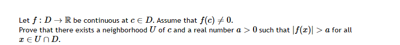 Solved Let f:D→R be continuous at c∈D. Assume that f(c) =0. | Chegg.com