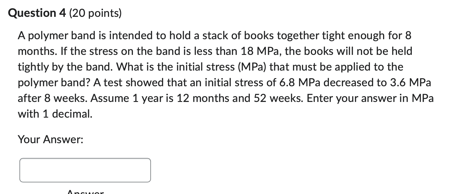 Solved A polymer band is intended to hold a stack of books | Chegg.com