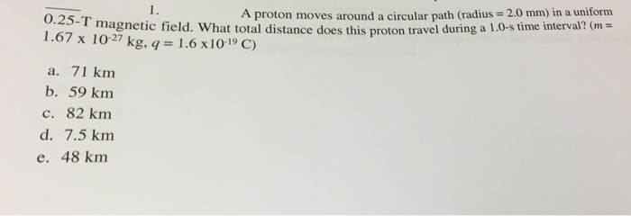 Solved A proton moves around a circular path (radius = 2.0 | Chegg.com