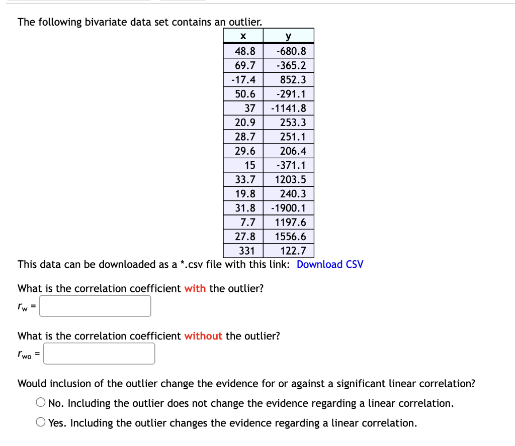 [Solved]: The following bivariate data set contains an out