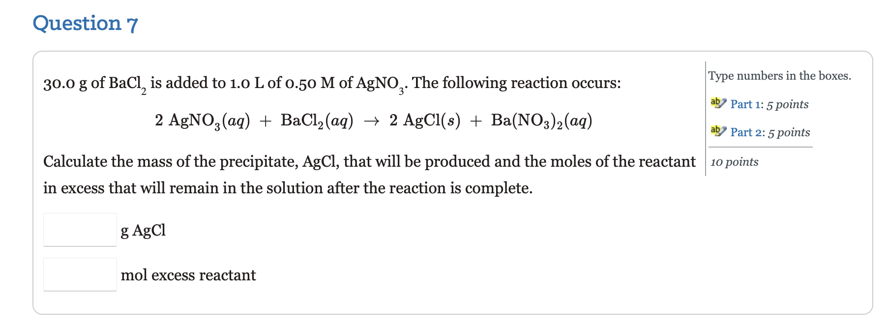 Solved 30.0 g of BaCl2 is added to 1.0 L of 0.50M of AgNO3. | Chegg.com