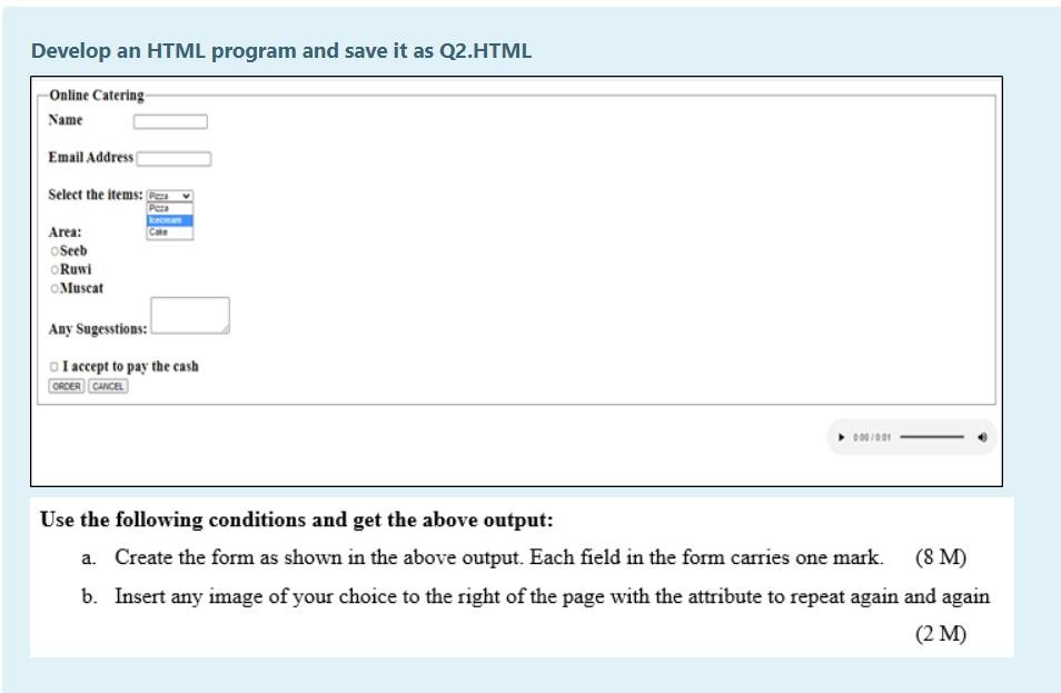Solved Develop an HTML program and save it as Q2.HTML Online | Chegg.com