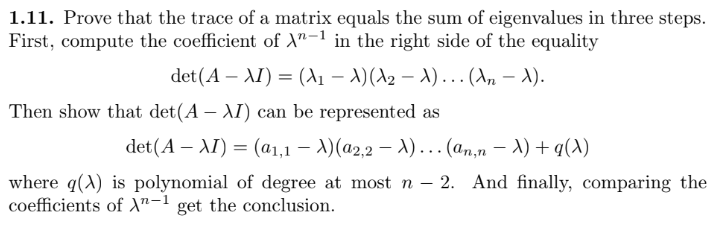 Solved 1.11. Prove that the trace of a matrix equals the sum | Chegg.com