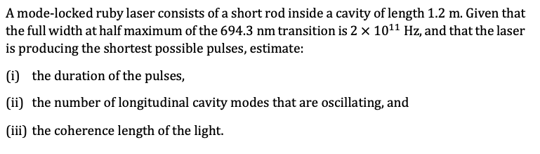 Solved A mode-locked ruby laser consists of a short rod | Chegg.com