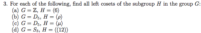 Solved 3. For each of the following, find all left cosets of | Chegg.com