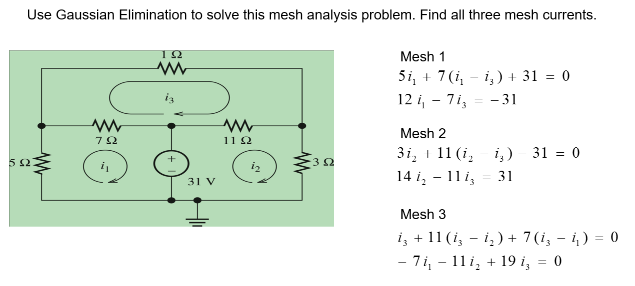 Solved Use Gaussian Elimination to solve this mesh analysis | Chegg.com