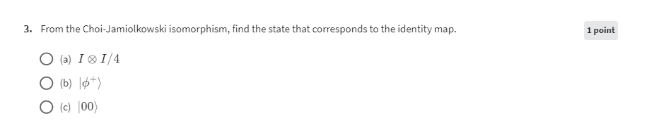 Solved 3. From the Choi-Jamiolkowski isomorphism, find the | Chegg.com