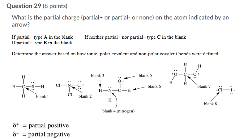 Solved Question 29 (8 points) What is the partial charge | Chegg.com