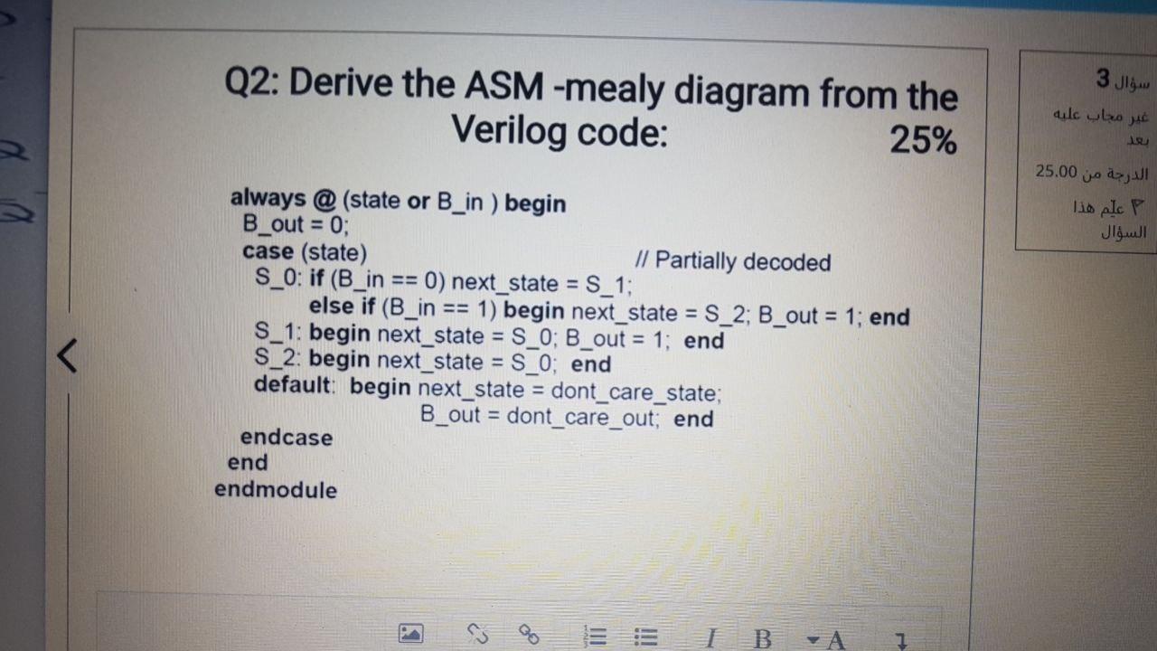 Solved سؤال 3 Q2: Derive the ASM -mealy diagram from the | Chegg.com