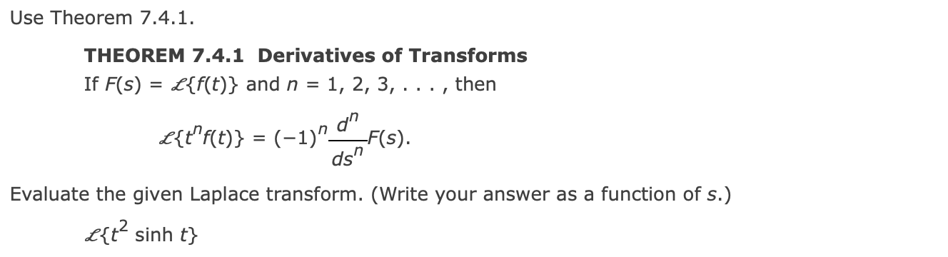 Solved THEOREM 7.4.1 Derivatives of Transforms If | Chegg.com