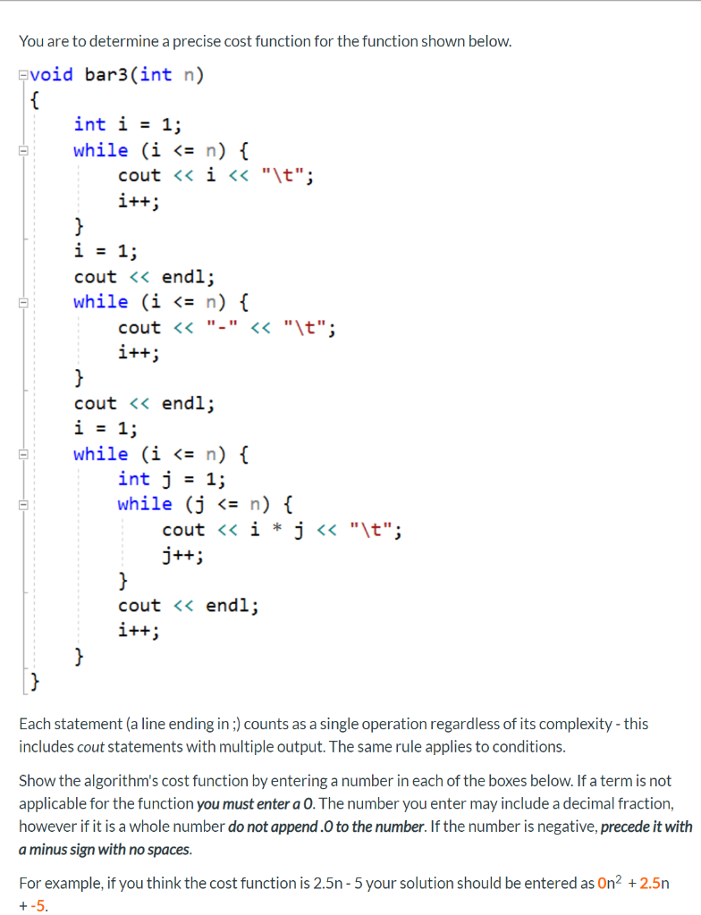 Solved You are to determine a precise cost function for the | Chegg.com