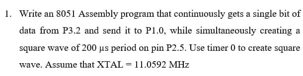 Solved 1. Write an 8051 Assembly program that continuously | Chegg.com