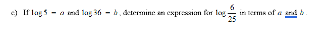 Solved c) If log5=a and log36=b, determine an expression for | Chegg.com