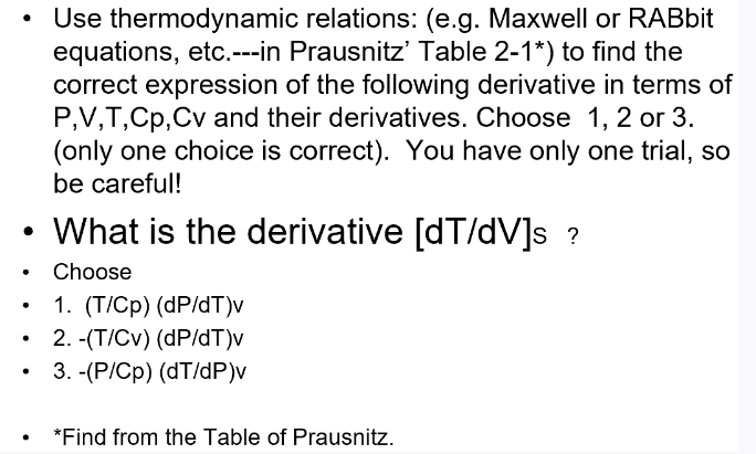 Solved - Use thermodynamic relations: (e.g. Maxwell or | Chegg.com
