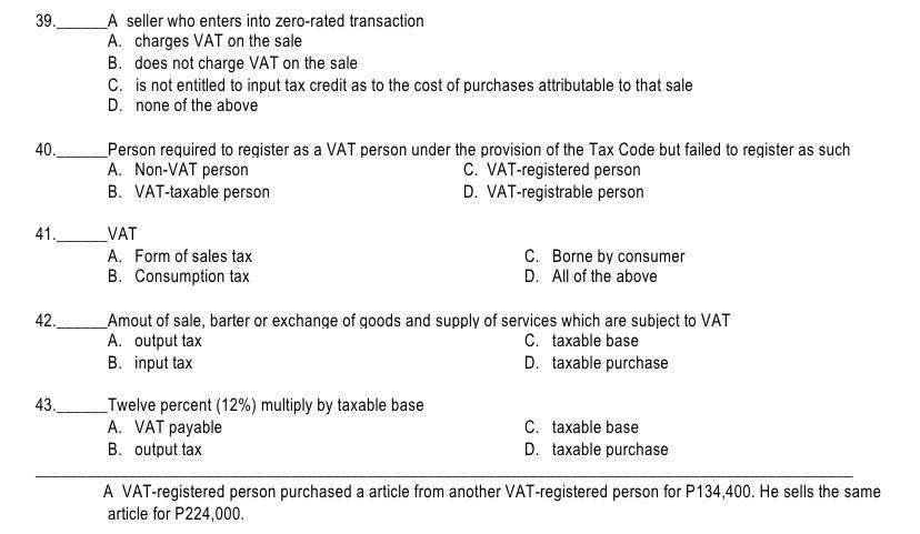 Solved 39. A seller who enters into zero-rated transaction | Chegg.com