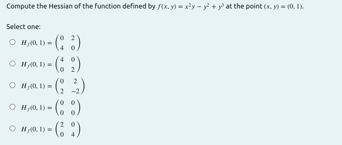 Solved Compute the Hessian of the function defined by f(x, | Chegg.com