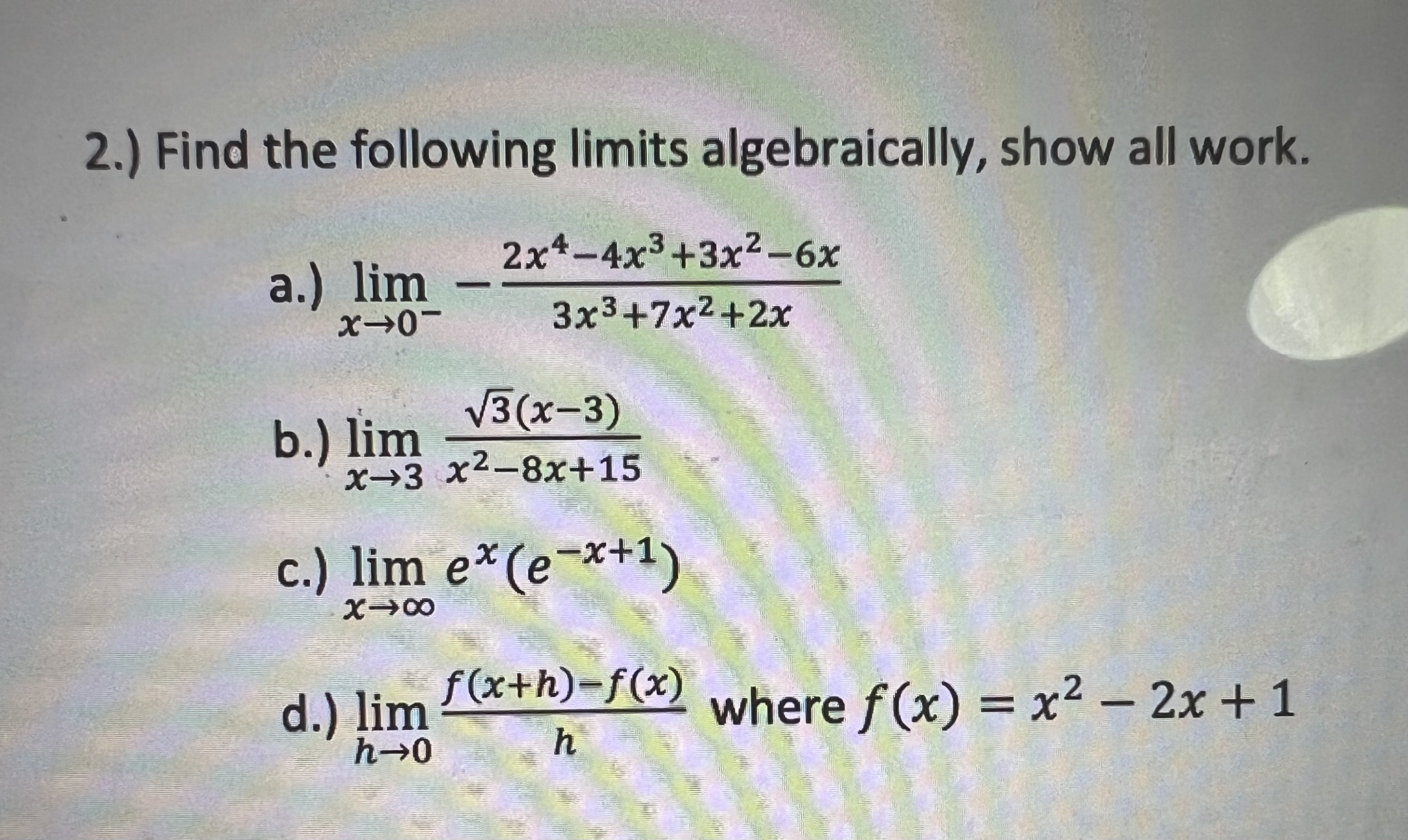 Solved 2.) Find the following limits algebraically, show all | Chegg.com