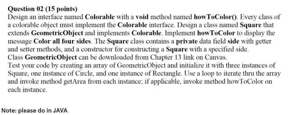 Solved Question 02 (15 points) Design an interface named | Chegg.com