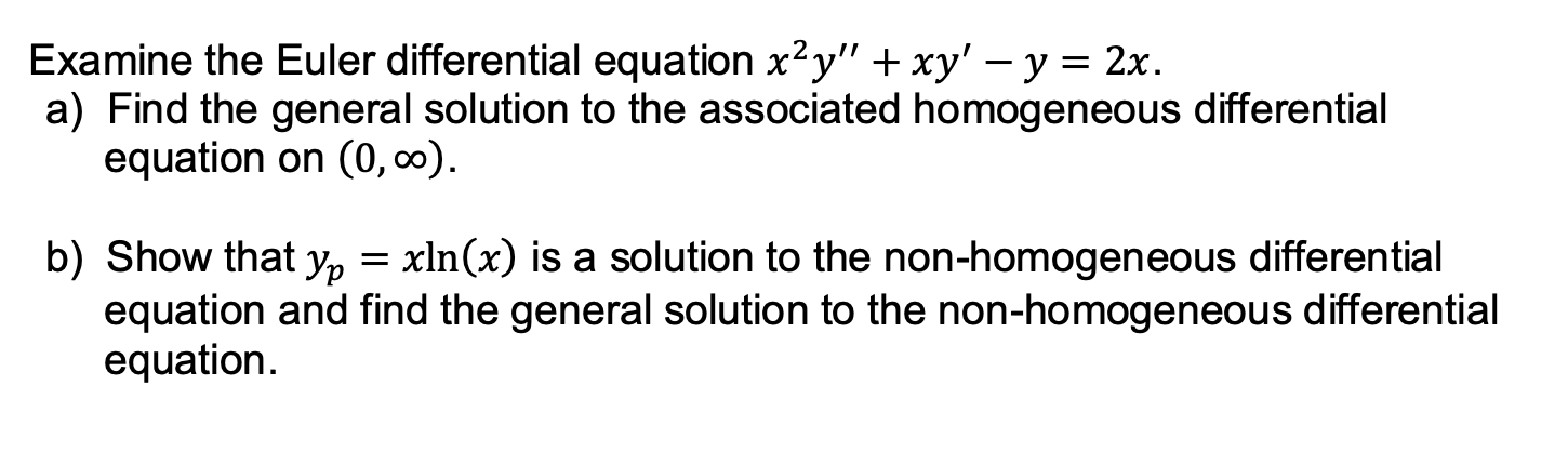 Solved Examine the Euler differential equation x2y" + xy' - | Chegg.com