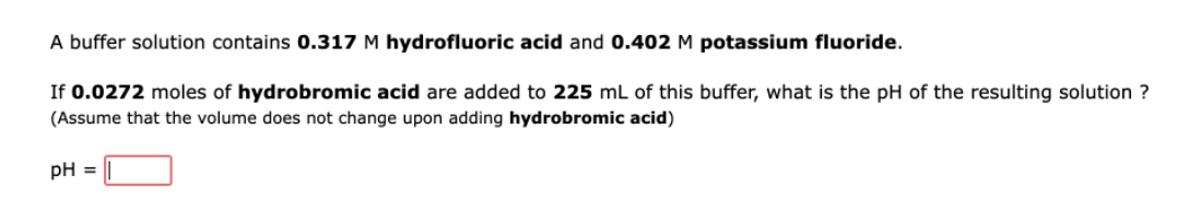 Solved A buffer solution contains 0.317 M hydrofluoric acid | Chegg.com