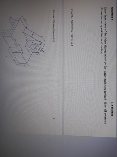Solved Question 8 (18 marks) Draw three views of the object | Chegg.com