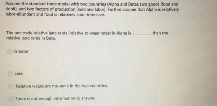 Solved Assume the standard trade model with two countries | Chegg.com