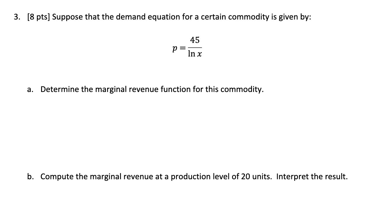 Solved 3. [8 pts] Suppose that the demand equation for a | Chegg.com