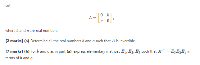 Solved A=[0cb0] where b and c are real numbers. [2 marks] | Chegg.com