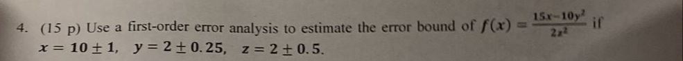 Solved 4. (15 p) Use a first-order error analysis to | Chegg.com