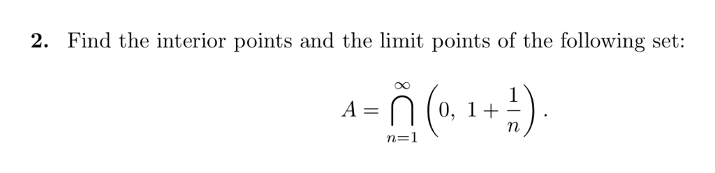 Solved 2. Find the interior points and the limit points of | Chegg.com