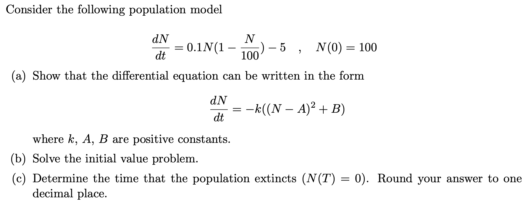 Solved Consider the following population model dN = 0.1N(1 | Chegg.com