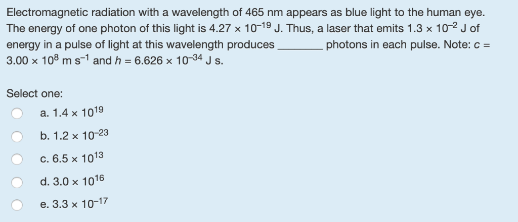 Solved Electromagnetic radiation with a wavelength of 465 nm | Chegg.com