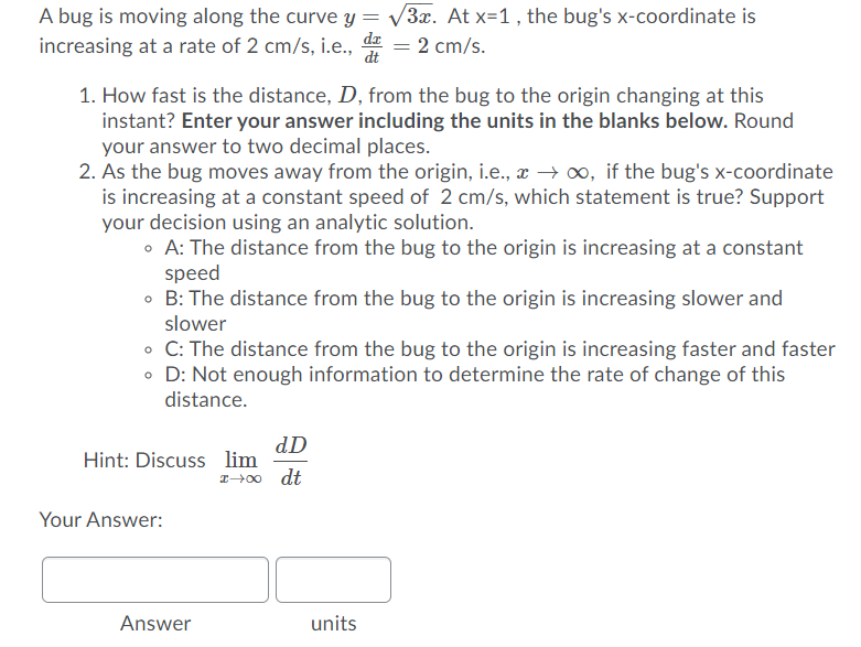 Solved = A bug is moving along the curve y= 3x. At x=1, the | Chegg.com