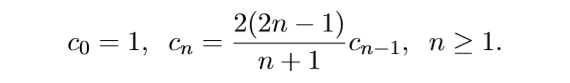 Solved co=1, Cn=? _ 2(2n – 1) 7+? Cn-1, n > 1. 8.29. | Chegg.com